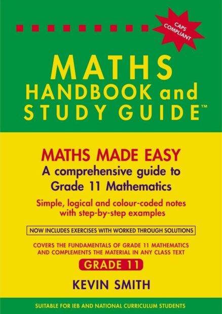 Maths Handbook And Study Guide Grade 11 Kevin Smith Basically Books Maths Handbook And Study Guide Grade 11 Kevin Smith Basically Books
